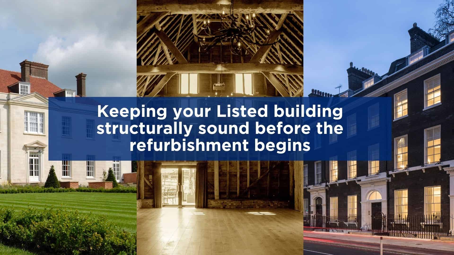 Keeping your Listed building structurally sound before the ...