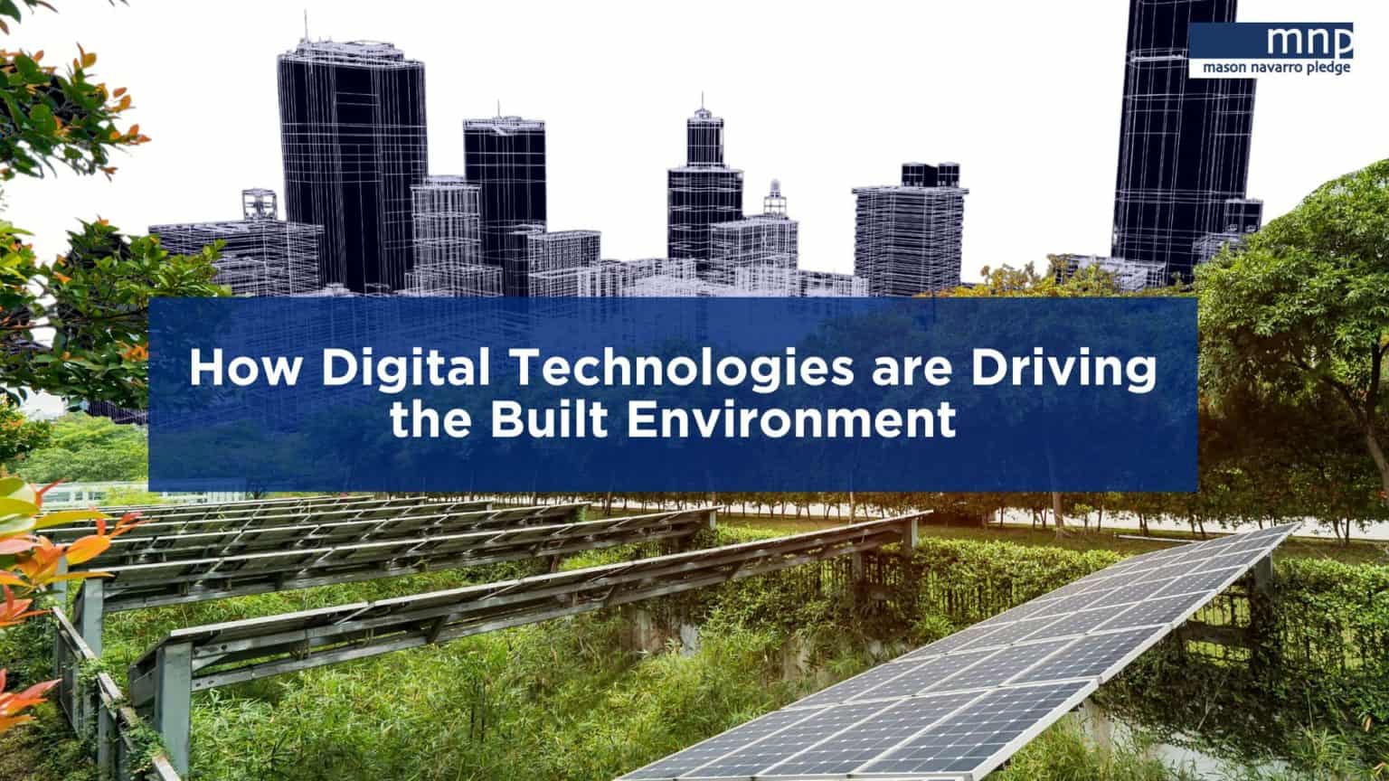 How digital technologies are driving innovation in the built ...